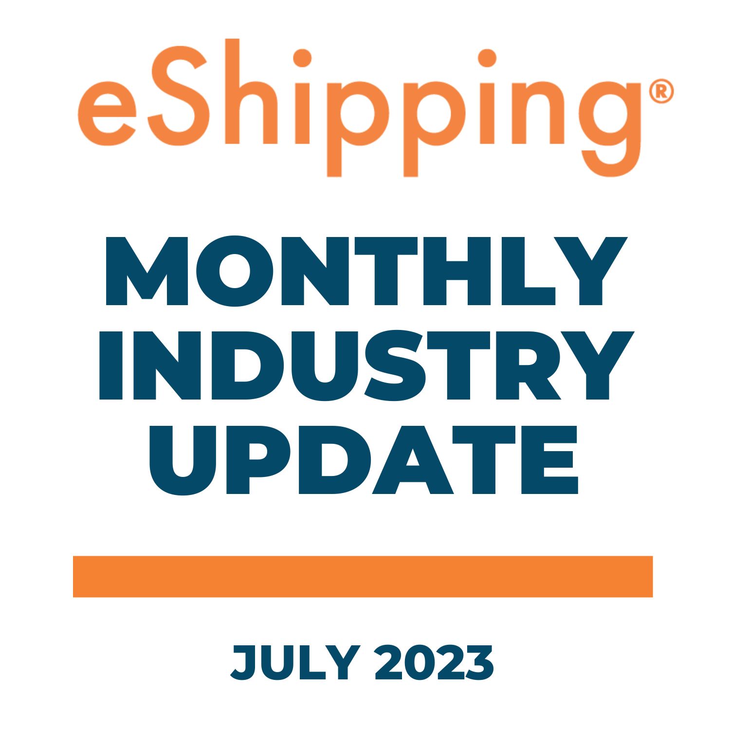 eShipping’s Monthly Industry Update – July 2023 | MHEDA