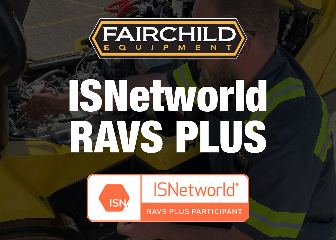 Fairchild Equipment Earns Prestigious RAVS Plus Certification from ISN ...